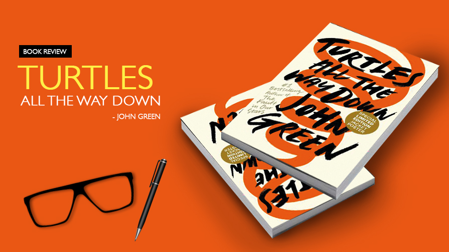 Book of the Week: Turtles All The Way Down by John Green | Times ...